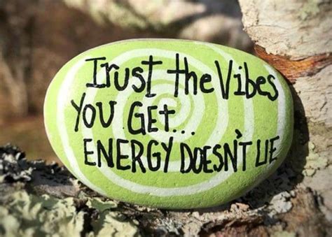 Trust The Vibes You Get Energy Doesnt Lie Painted Rock Painted