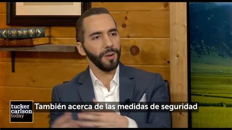 Nayib Bukele On Twitter Full Interview With Tucker Carlson