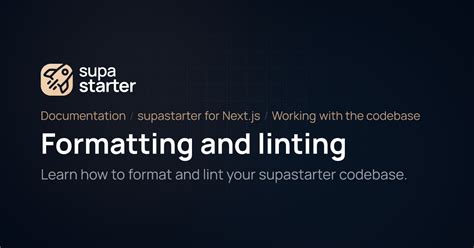 Formatting And Linting Nextjs Documentation Supastarter Saas Starter Kit For Nextjs And Nuxt