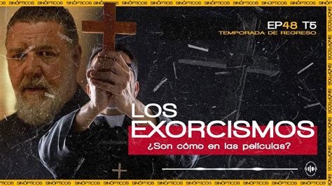 EXORCISMOS Son como en las películas EP 48 YouTube