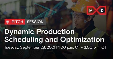 MxD Project Call Pitch Session Dynamic Production Scheduling And