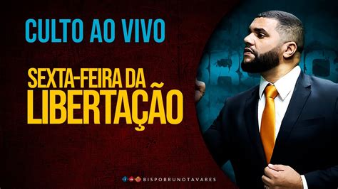 Sexta Feira Forte Da LibertaÇÃo 27 05 Youtube