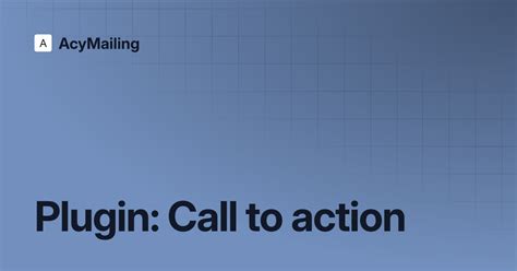 Plugin: Call to action | AcyMailing
