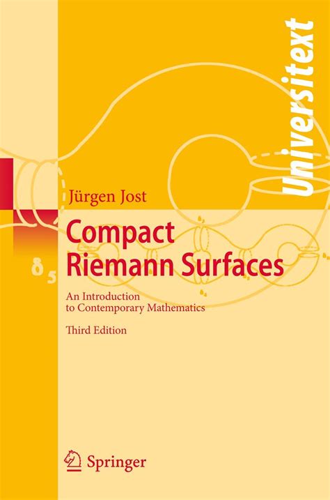 Compact Riemann Surfaces An Introduction To Contemporary Mathematics Universitext Jost