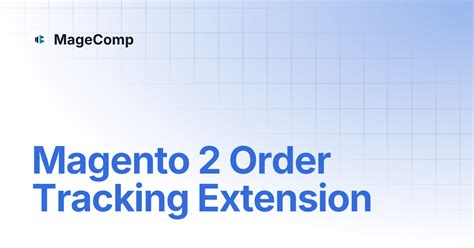 Magento 2 Order Tracking Extension Magecomp