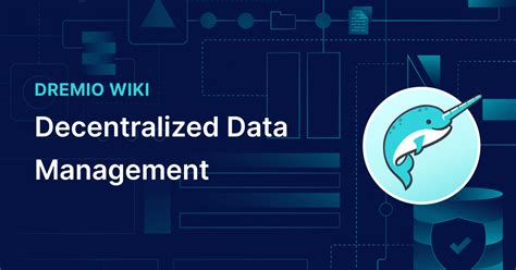 Decentralized Data Management Dremio