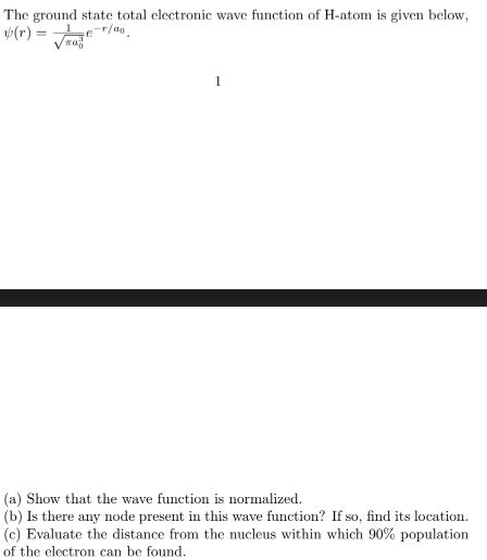 Solved The Ground State Total Electronic Wave Function Of