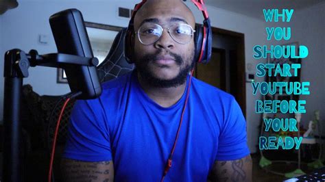 Why You Should Start Youtube Before Youre Ready 🤔 Viral
