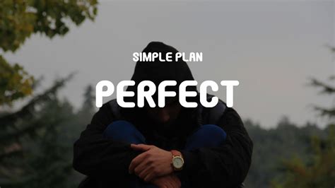 Simple Plan Perfect Acoustic Lyrics Youtube Music