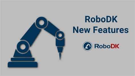 Robodk十五个令人兴奋的更新和新功能 Robodk 博客