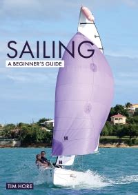 Sailing A Beginners Guide The Nautical Mind