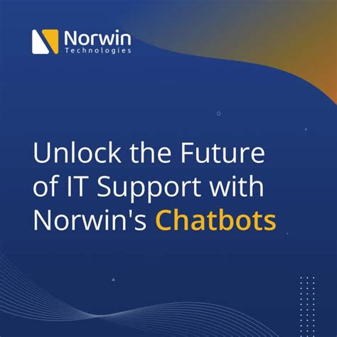 How Norwin Chatbots Boost It Support Norwin Technologies Posted On