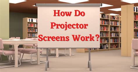 How Do Projector Screens Work Explained Best Of Projectors