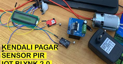 Kendali Pagar MANUAL OTOMATIS Via Sensor PIR Dan IOT BLYNK 2 0