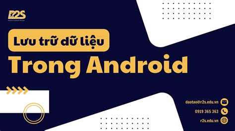 Lưu Trữ Dữ Liệu Trong Android R2s Academy