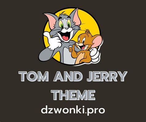 Dzwonki Tom And Jerry Theme Na Telefon Komórkowy