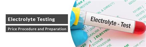 Electrolyte Testing Price Procedure And Preparation Ganesh Diagnostic