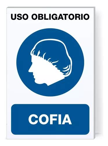 Señalamiento Uso Obligatorio Cofia 30x20 Meses Sin Interés