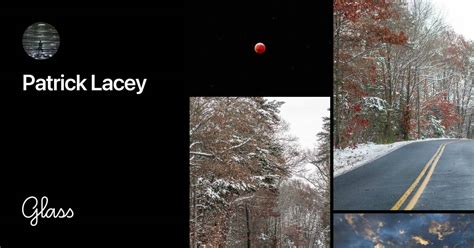 Patrick Lacey On Glass Photography Community