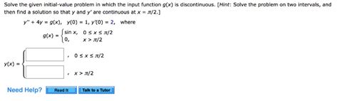 Solved Solve The Given Initial Value Problem In Which The Input