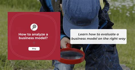 How To Analyze A Businessmodel Evaluate A Businessmodel