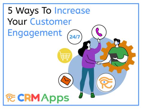5 Ways To Increase Your Customer Engagement Crm Apps