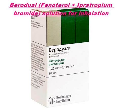 Buy Berodual Fenoterol Ipratropium Bromide Solution For Inhalation