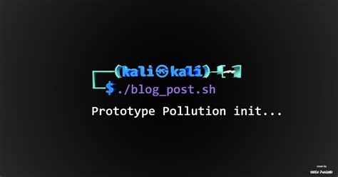 Prototype Pollution Exposed Uncover Javascript Threats