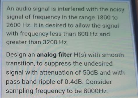 Solved An Audio Signal Is Interfered With The Noisy Signal Chegg Com