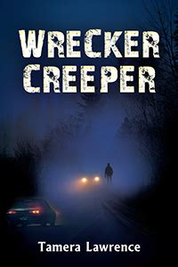 Wrecker Creeper By Tamera Lawrence Published By Outskirts Press