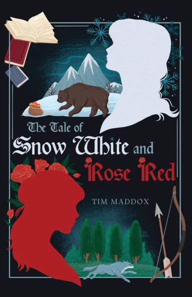 The Tale Of Snow White And Rose Red Barnes And Noble®