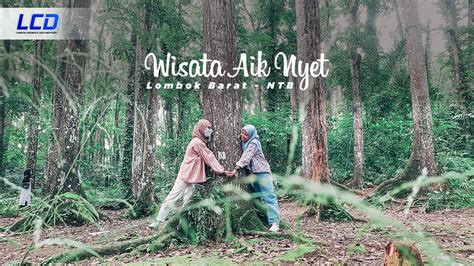 Wisata Aik Nyet Lombok Barat Ntb Youtube