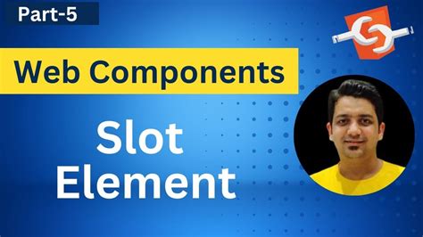 What Is Slot Element In Web Components Understand With An Example