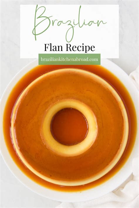 Brazilian Flan Recipe Brazilian Kitchen Abroad