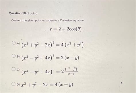 solved question 10 1 point convert the given polar