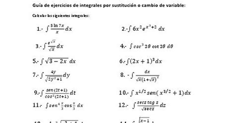 Guía De Ejercicios De Integrales Por Sustitución O Cambio De Variable