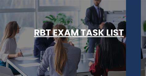 RBT Exam Task List RBT 101