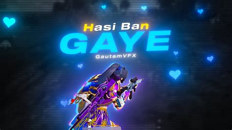 Haan Hasi Ban Gaye 🥺 Pubg Velocity Montage Bgmi Velocity Montage ⁠gautamvfx665 Youtube