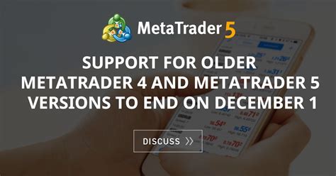 Support For Older Metatrader 4 And Metatrader 5 Versions To End On December 1 Demo Trading