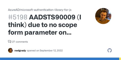 Aadsts90009 I Think Due To No Scope Form Parameter On Refresh · Issue 5198 · Azuread