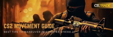 Movement In CS2 Best Tips Blog
