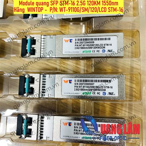 Module quang SFP STM 16 2 5G 120KM 1550nm Hãng WINTOP P N WT 9110 Công ty TNHH Công Nghệ