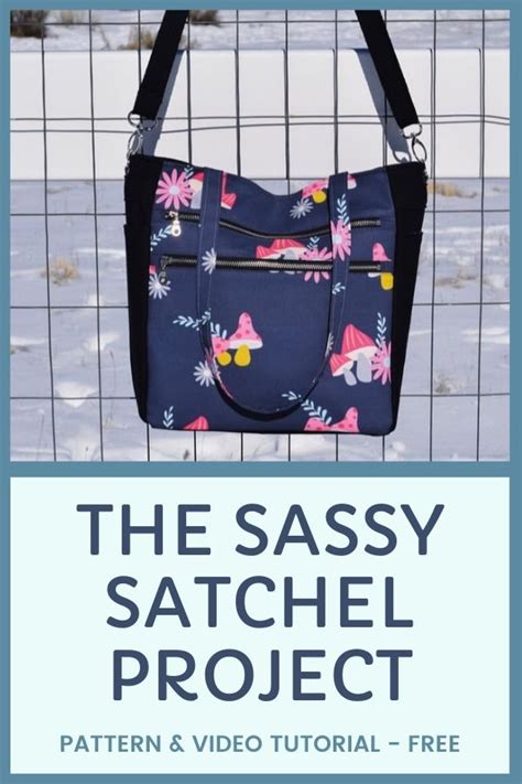 The Sassy Satchel Project Pattern And Video Tutorial Free Sew