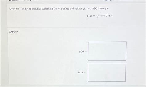 solved given f x ﻿find g x ﻿and h x ﻿such that