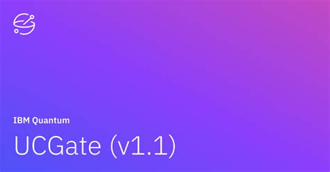 ucgate v1 1 ibm quantum documentation