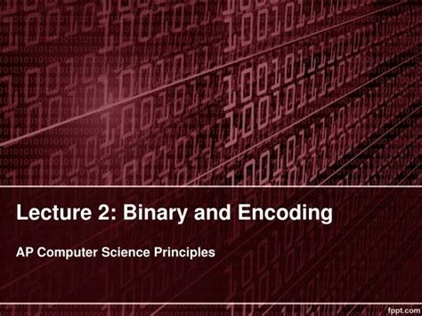 ppt binary and encoding in computer science principles powerpoint