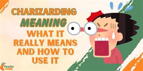 Charizarding Meaning What It Really Means And How To Use It