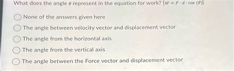 Solved What Does The Angle θ ﻿represent In The Equation For