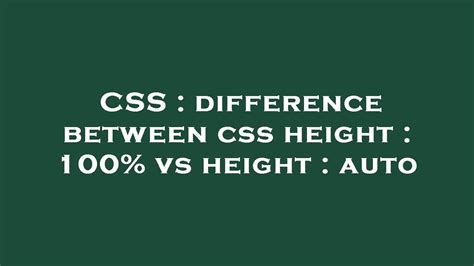 css difference between css height 100 vs height auto youtube