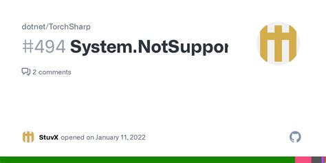 system notsupportedexception · issue 494 · dotnet torchsharp · github